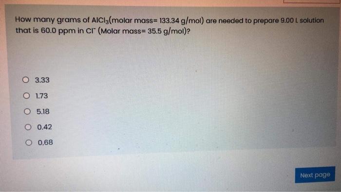 Solved How Many Grams Of Alcl3molar Mass 13334 Gmol Are 4371