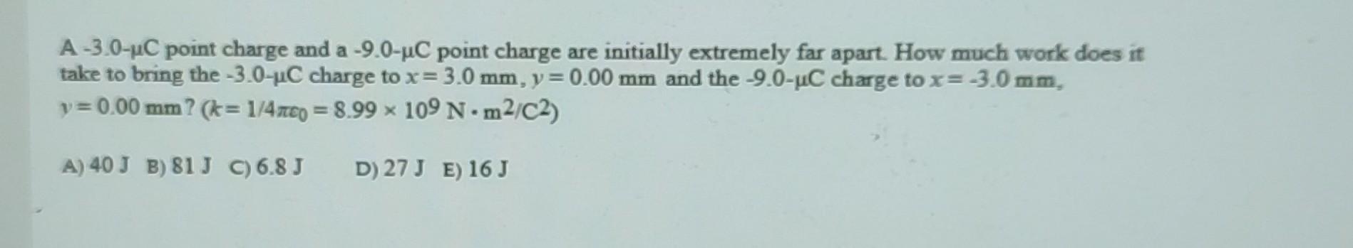 Solved A - 3.0- C point charge and a −9.0−μC point charge | Chegg.com