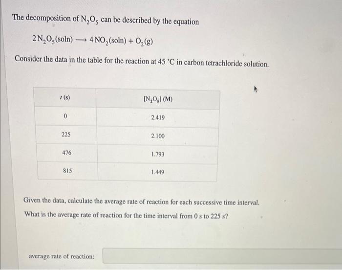 Solved The decomposition of N2O5 can be described by the | Chegg.com