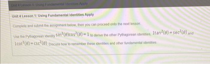 Solved Unit 4 Lesson 1: Using Fundamental Identities Apply | Chegg.com
