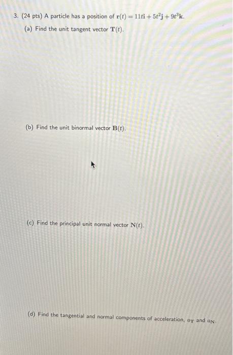 Solved 3. (24pts) A particle has a position of | Chegg.com