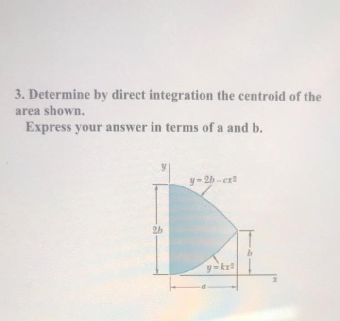 Solved 3. Determine by direct integration the centroid of | Chegg.com
