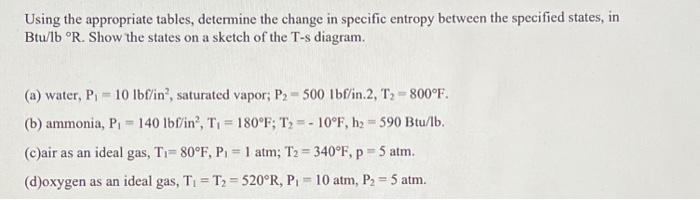 Solved Using the appropriate tables, determine the change in | Chegg.com