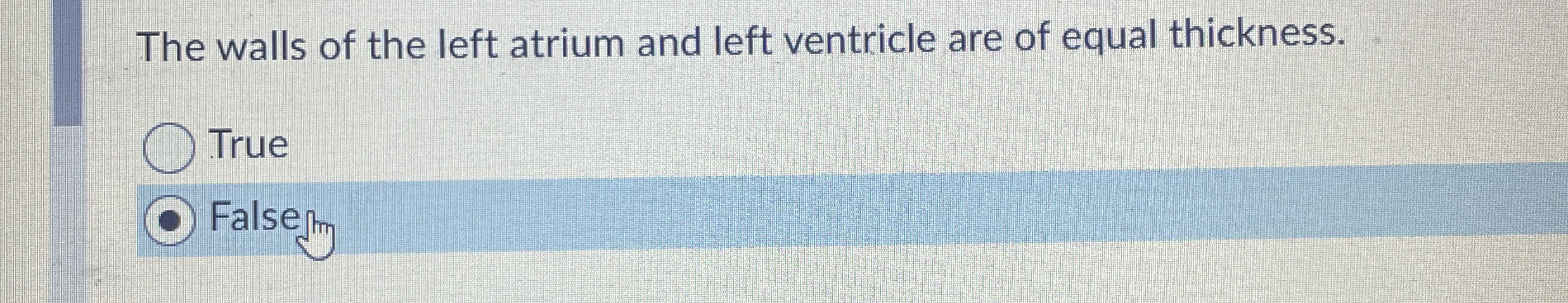 Solved The walls of the left atrium and left ventricle are | Chegg.com