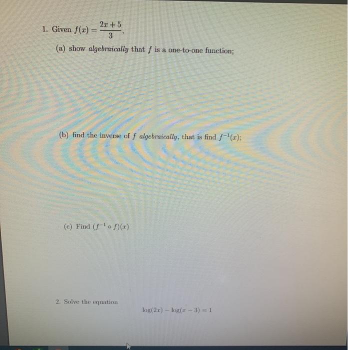 Solved 2.1 +5 1. Given f(x) = 3 (a) show algebraically that | Chegg.com