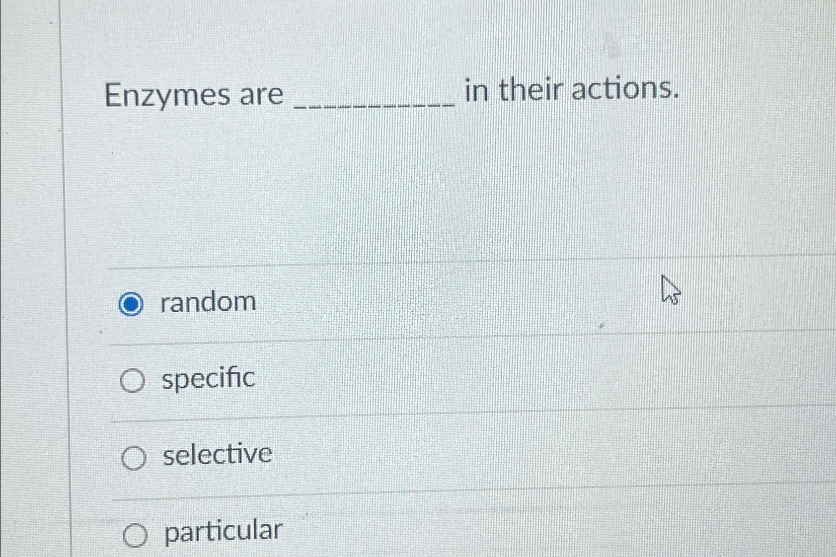 Solved Enzymes are in their | Chegg.com