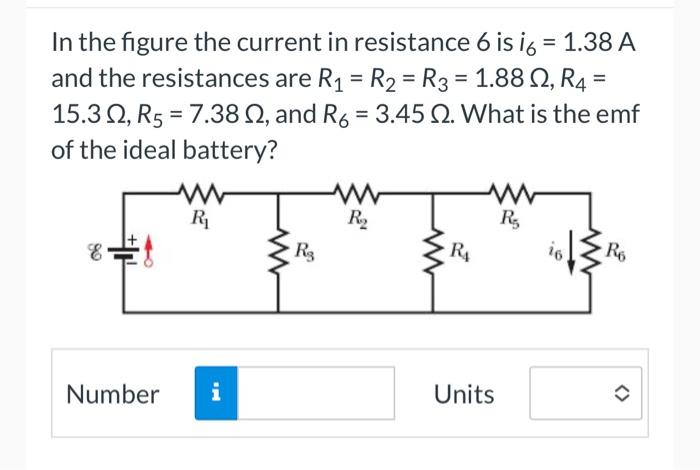 Solved In the figure the current in resistance 6 is i6=1.38 | Chegg.com