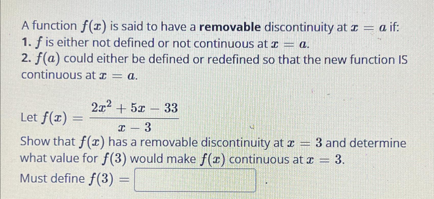 Solved A function f(x) ﻿is said to have a removable | Chegg.com