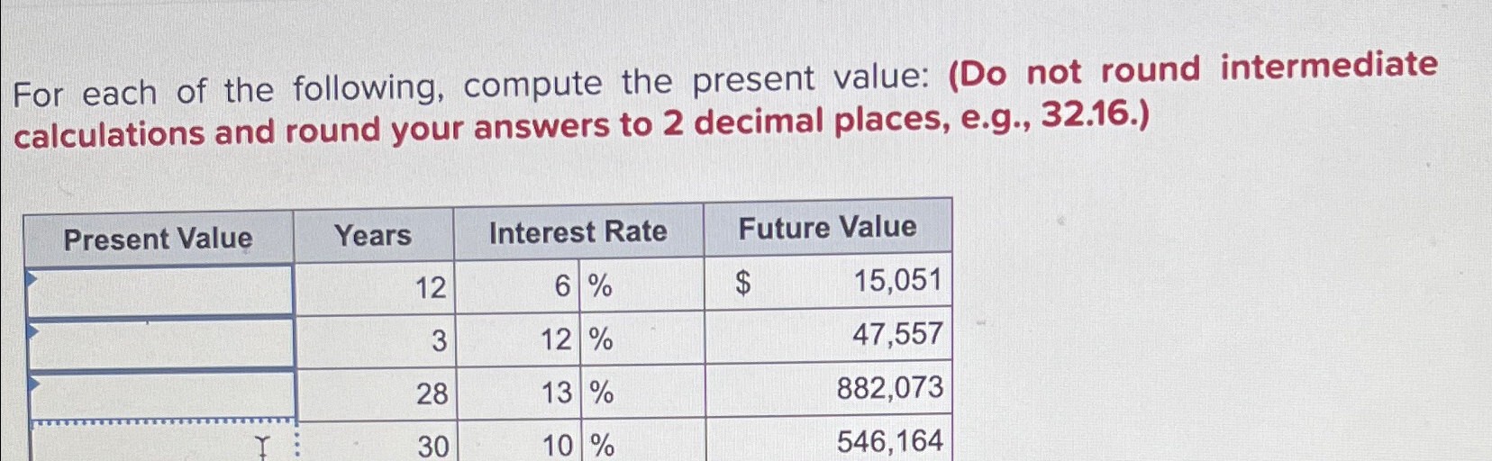 Solved For each of the following, compute the present value: | Chegg.com
