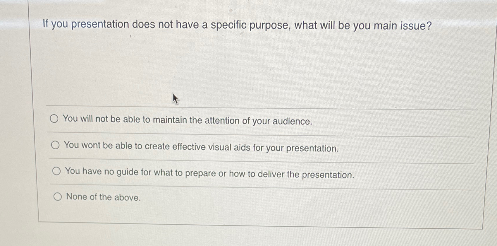 Solved If you presentation does not have a specific purpose, | Chegg.com