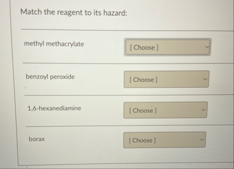 Solved Match the reagent to its hazard:methyl methacrylate | Chegg.com