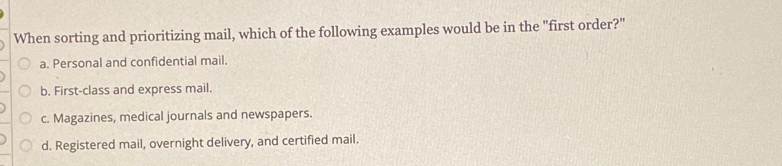 Solved When sorting and prioritizing mail, which of the | Chegg.com