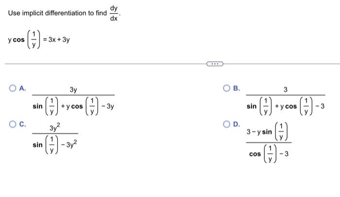 Solved Use implicit differentiation to find dxdy. | Chegg.com