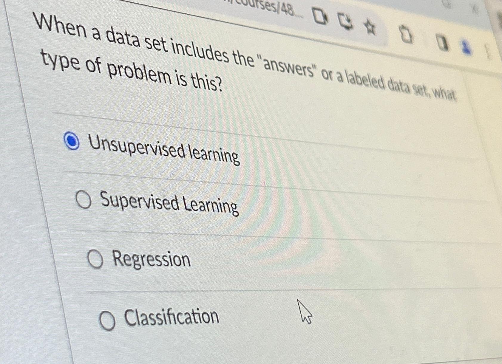 Solved When a data set includes the "answers" or a labeled | Chegg.com