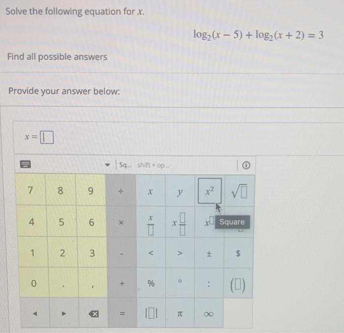 Solved Solve the following equation for x. log2 (x – 5) + | Chegg.com
