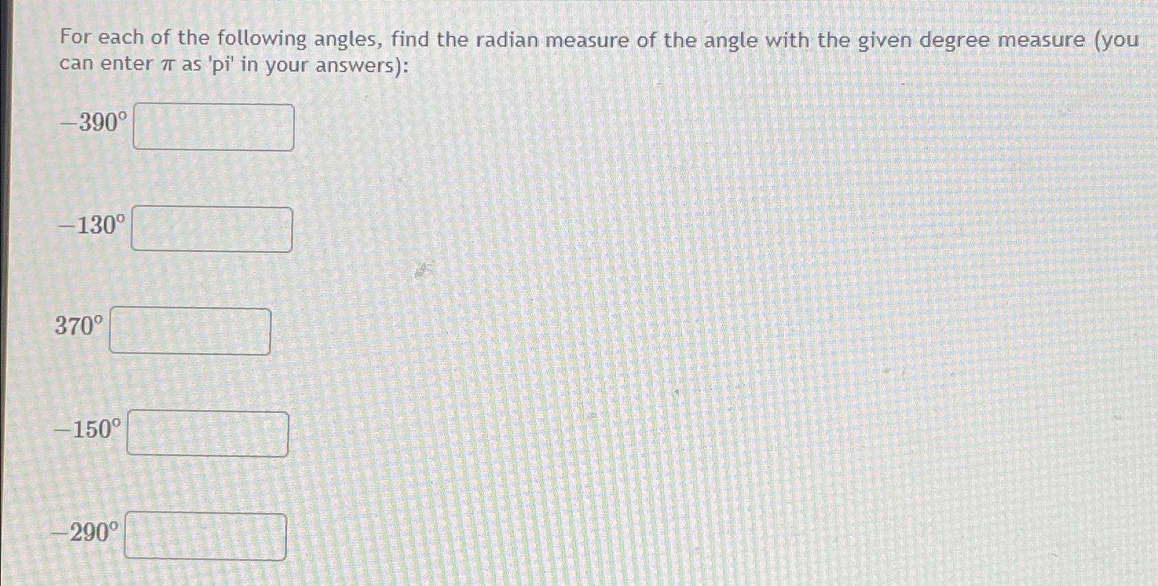 Solved For each of the following angles, find the radian | Chegg.com