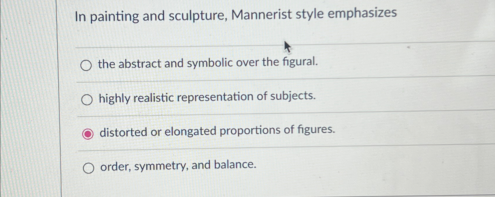 Solved In painting and sculpture, Mannerist style | Chegg.com