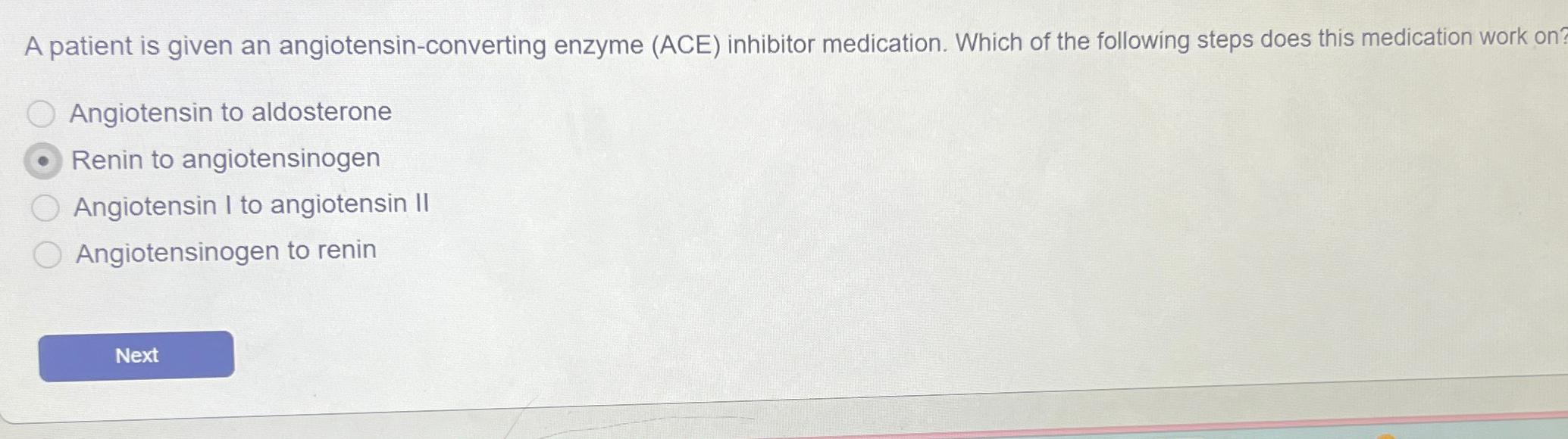 Solved A patient is given an angiotensin-converting enzyme | Chegg.com