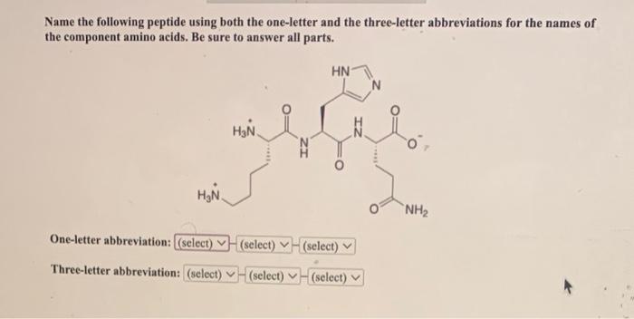 Solved Name the following peptide using both the one-letter | Chegg.com