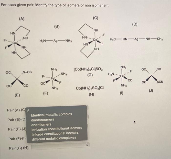 Solved For each given pair, identify the type of isomers or | Chegg.com