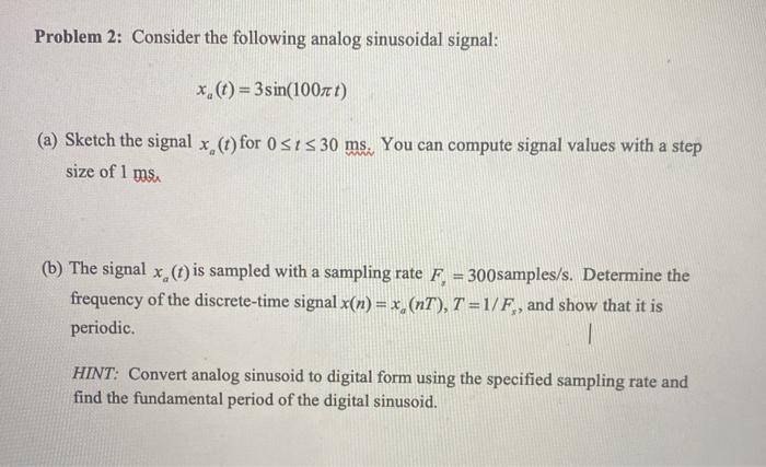 Solved Problem 2: Consider the following analog sinusoidal | Chegg.com