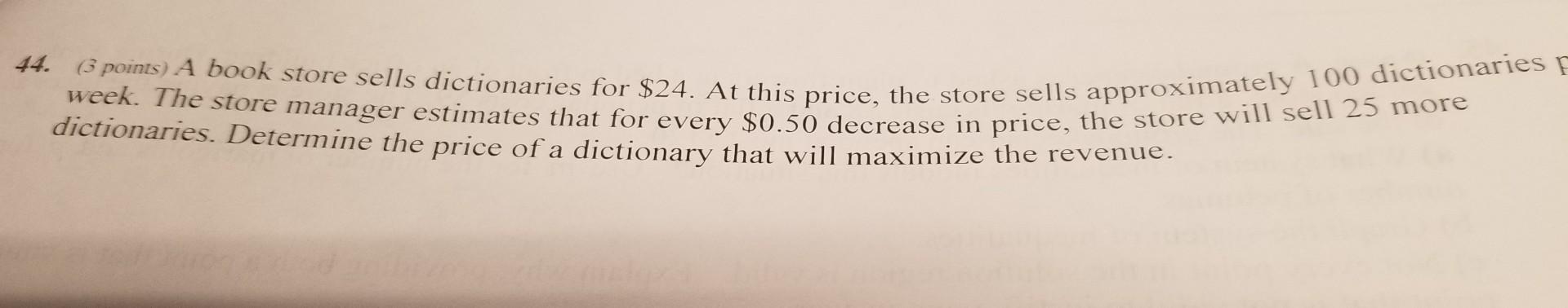 Solved 44. (3 points) A book store sells dictionaries for | Chegg.com