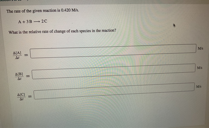 Solved The rate of the given reaction is 0.420 M/s. A +3B 2C | Chegg.com