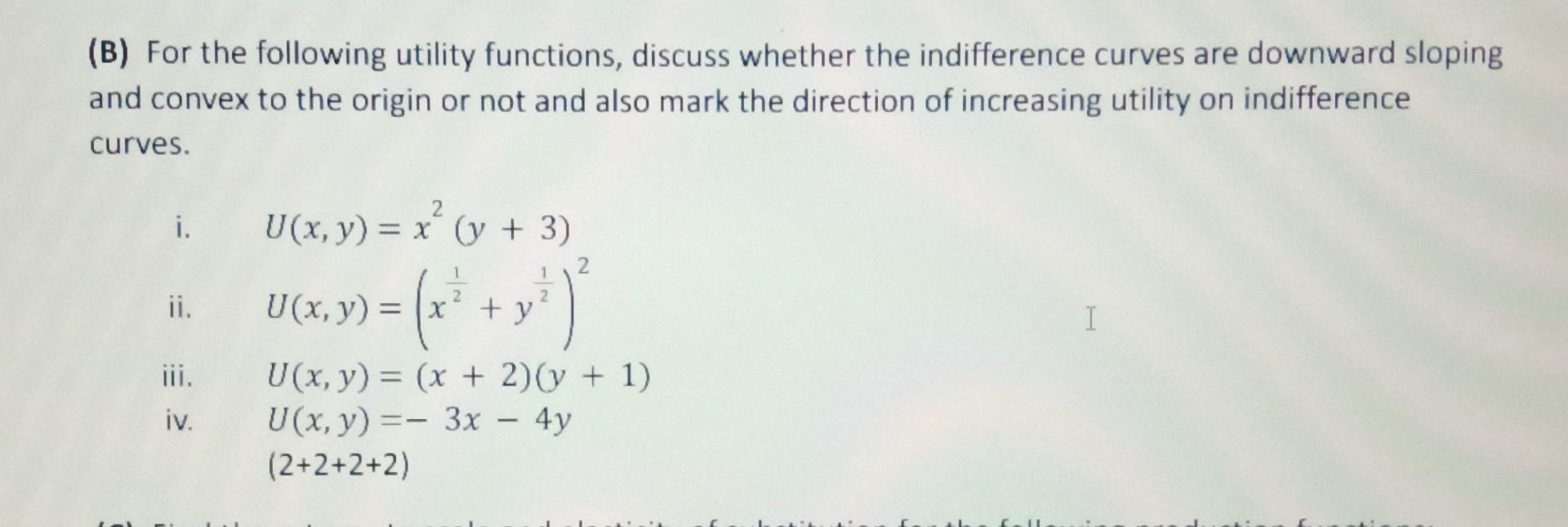 Solved (B) For the following utility functions, discuss | Chegg.com