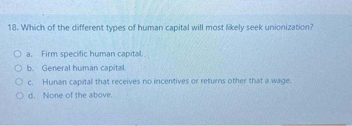 Solved 8. Which of the different types of human capital will | Chegg.com