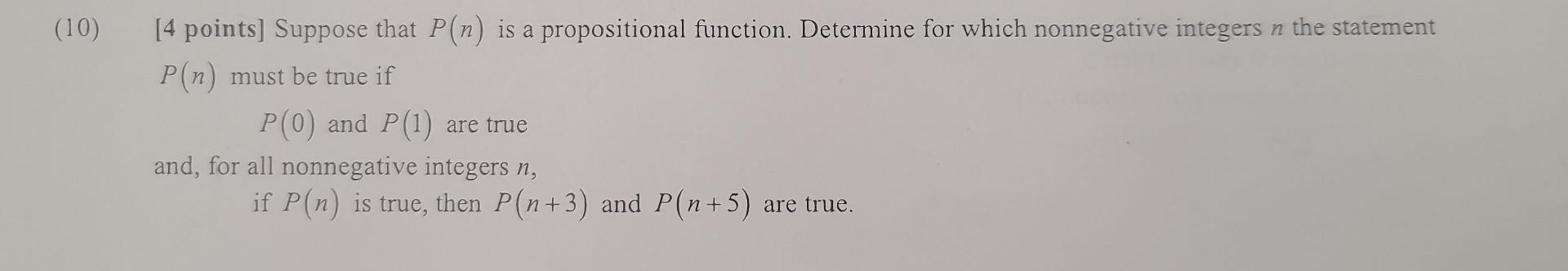 Solved 10 [4 Points] Suppose That P N Is A Propositional