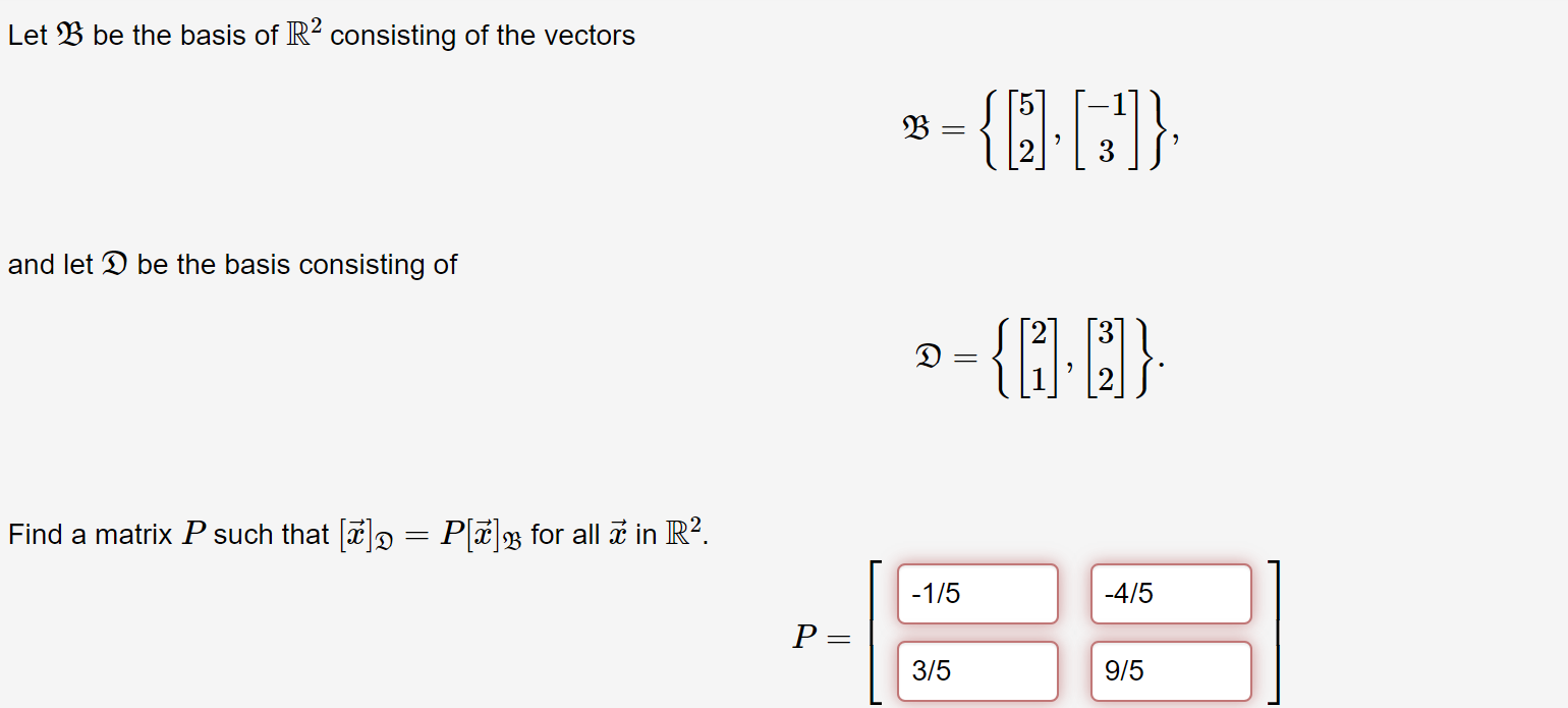 Solved Find a matrix P ﻿such that [vec(x)]D=P[vec(x)]B ﻿for | Chegg.com