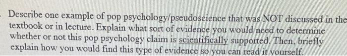Solved Describe one example of pop psychology/pseudoscience | Chegg.com