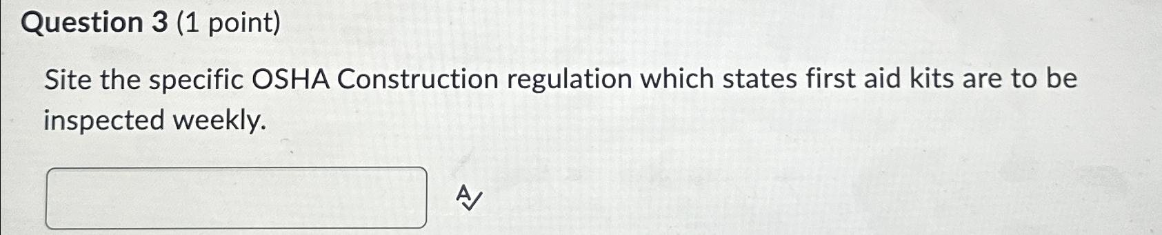 Solved Question 3 (1 ﻿point)Site the specific OSHA | Chegg.com