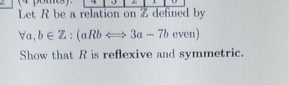 Solved Let R be a relation on Z defined by ∀a,b∈Z:(aRb 3a−7b | Chegg.com