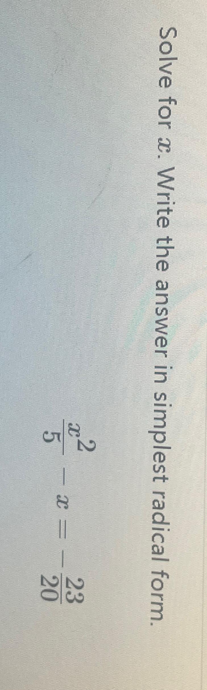 Solved Solve for x. ﻿Write the answer in simplest radical | Chegg.com