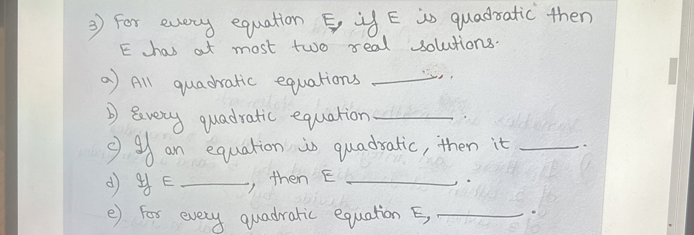 Solved For every equation E, ﻿if E ﻿is quadratic thenE ﻿has | Chegg.com