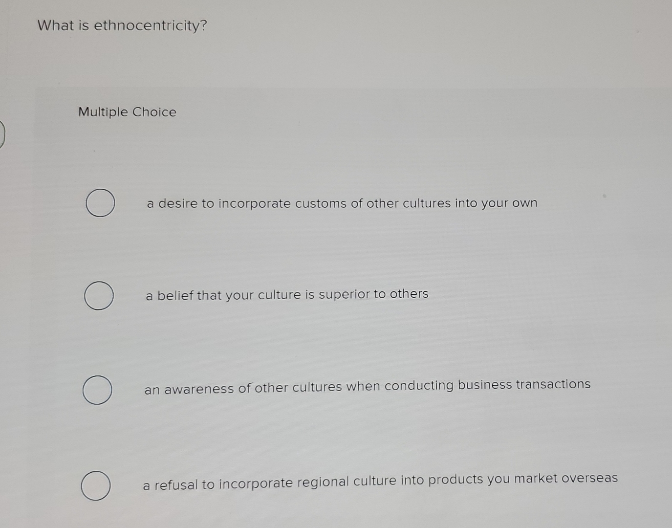 Solved What is ethnocentricity?Multiple Choicea desire to | Chegg.com