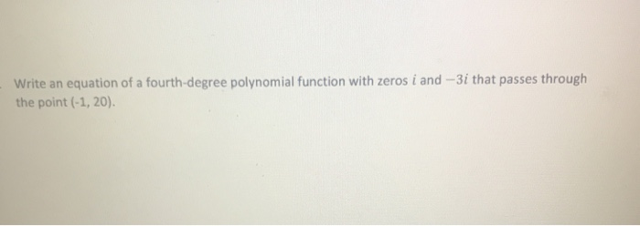 Solved Write an equation of a fourth-degree polynomial | Chegg.com
