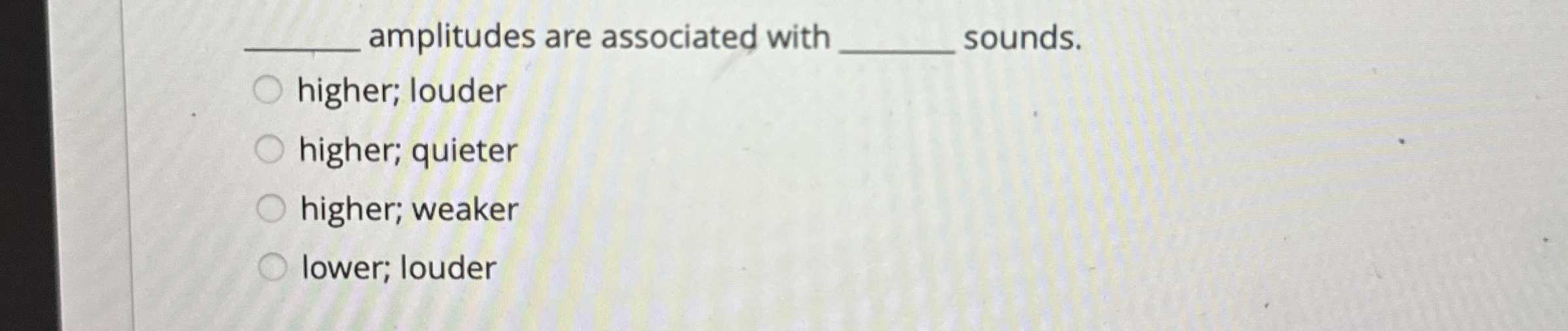 Solved amplitudes are associated withsounds.higher; | Chegg.com