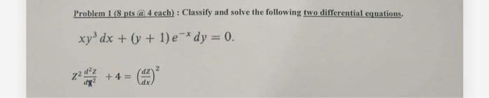 Solved Problem 1 ( 8 pts a 4 each) : Classify and solve the | Chegg.com