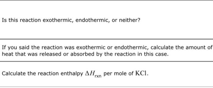 Solved Is this reaction exothermic, endothermic, or neither? | Chegg.com