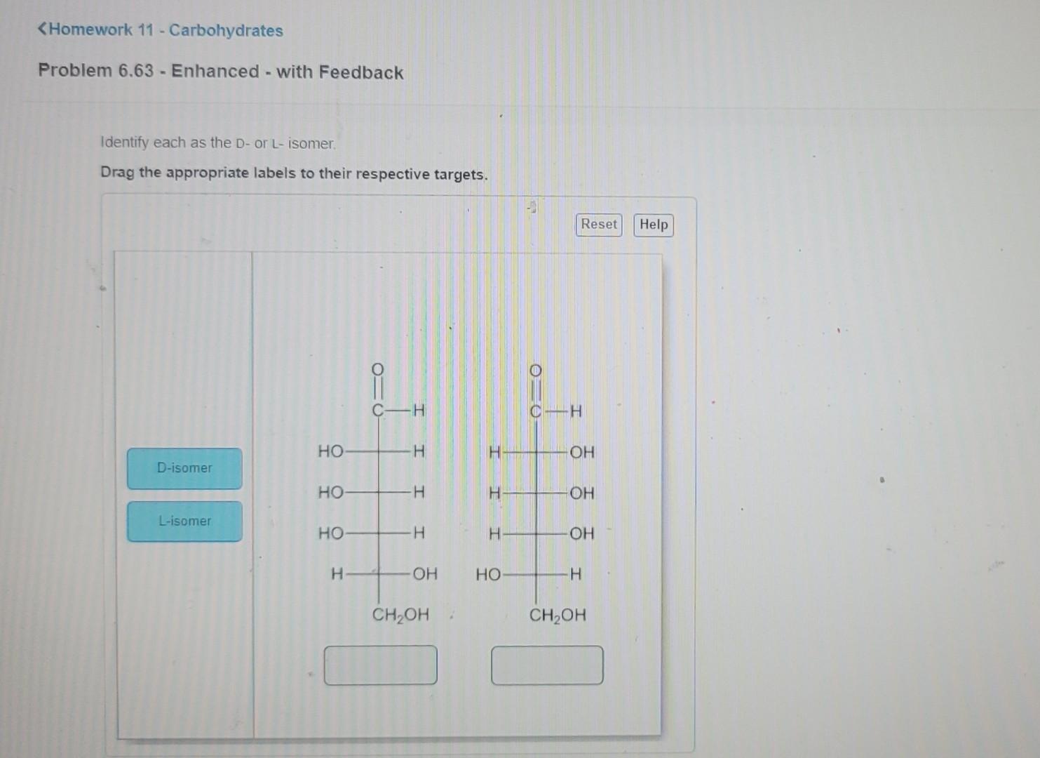 Solved Identify each as the D - or L-isomer: Drag the | Chegg.com