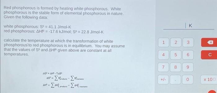 Solved |к Red phosphorous is formed by heating white | Chegg.com