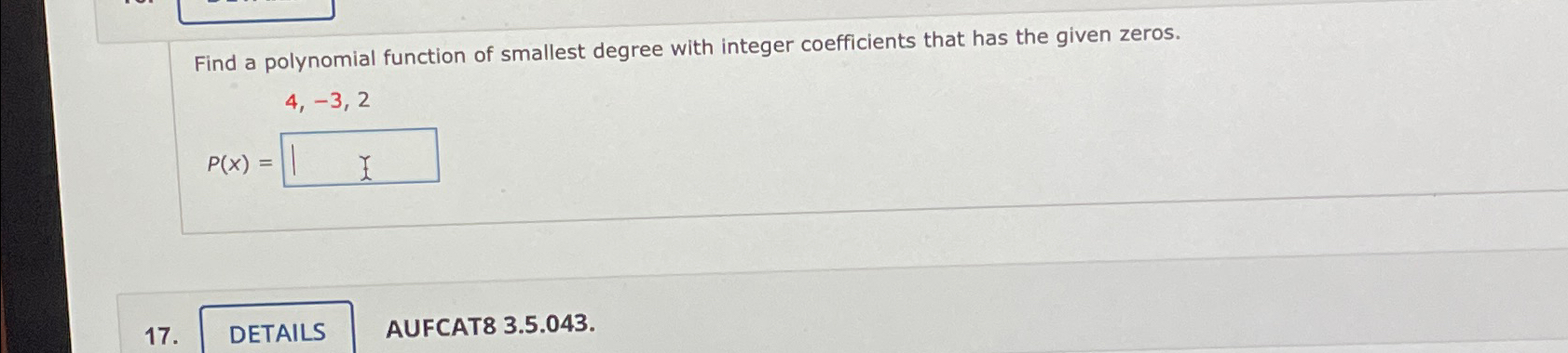 Solved Find a polynomial function of smallest degree with | Chegg.com