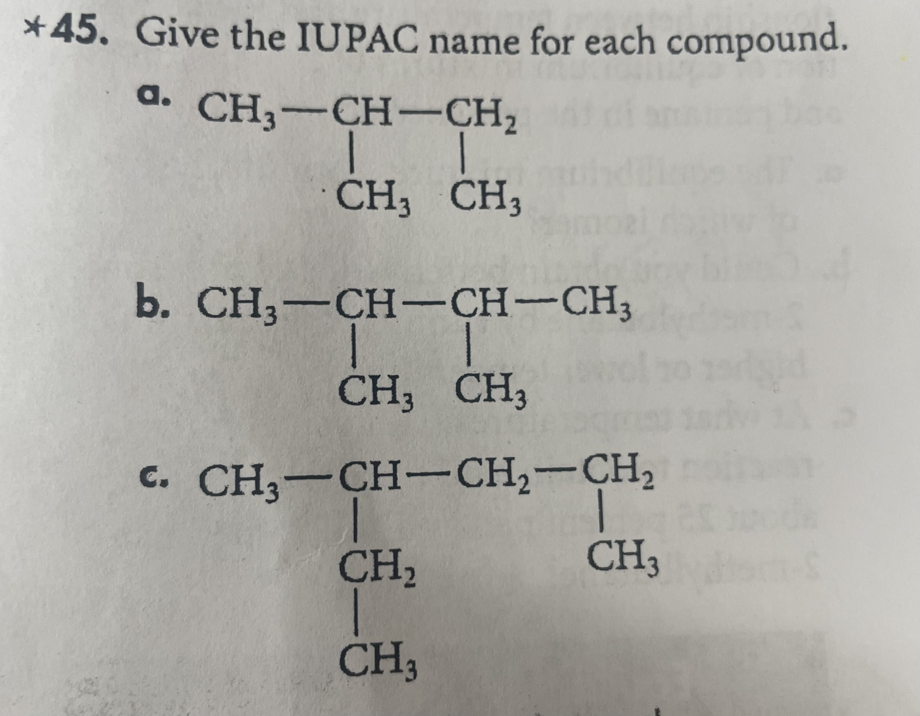 Solved *45. ﻿Give the IUPAC name for each compound.a.b.c. | Chegg.com