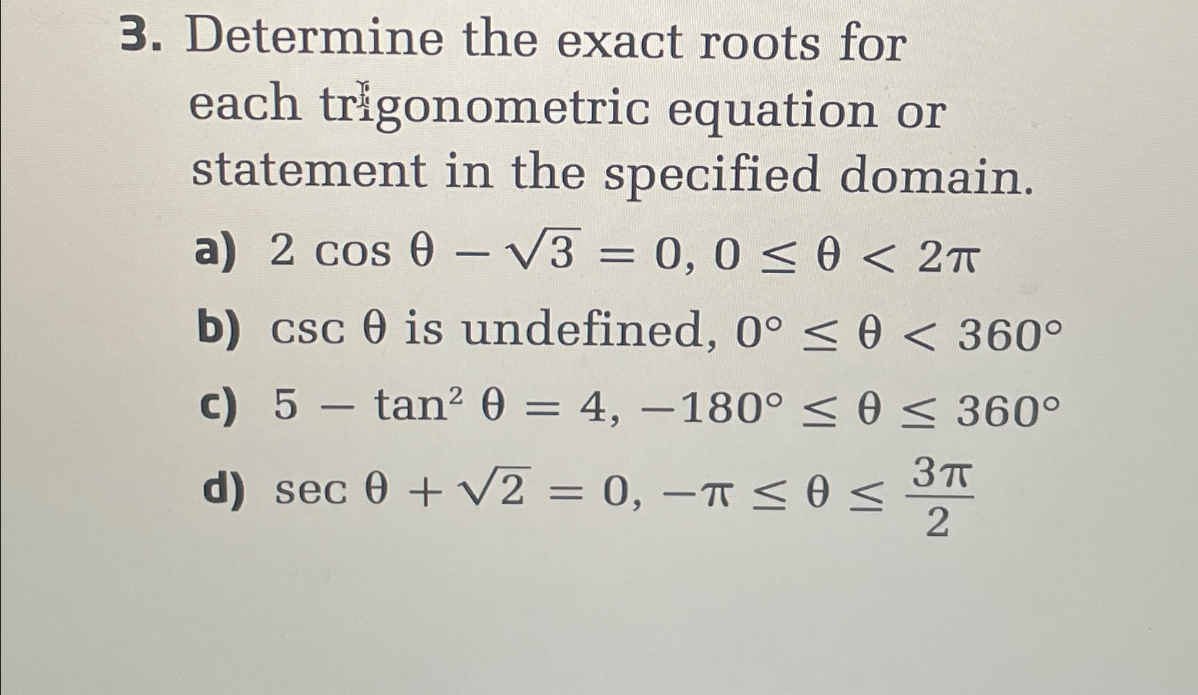 Solved Determine the exact roots for each trigonometric | Chegg.com