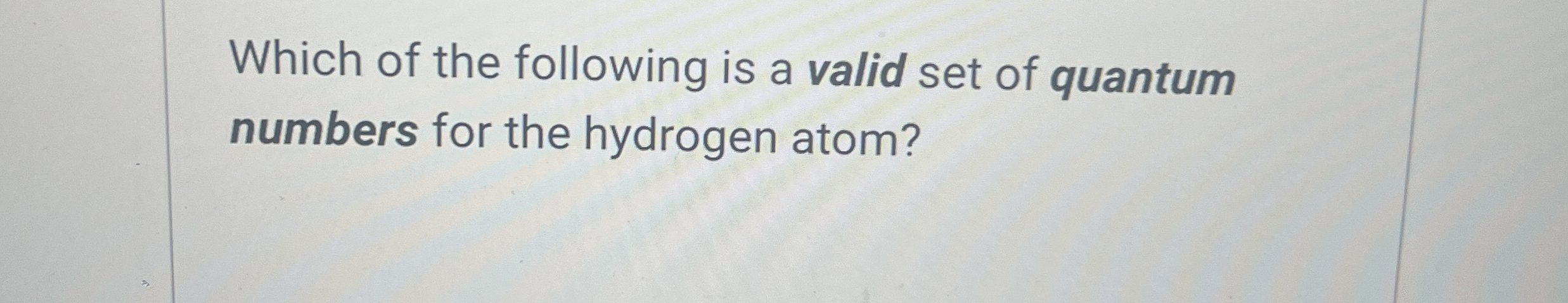 Solved Which of the following is a valid set of | Chegg.com