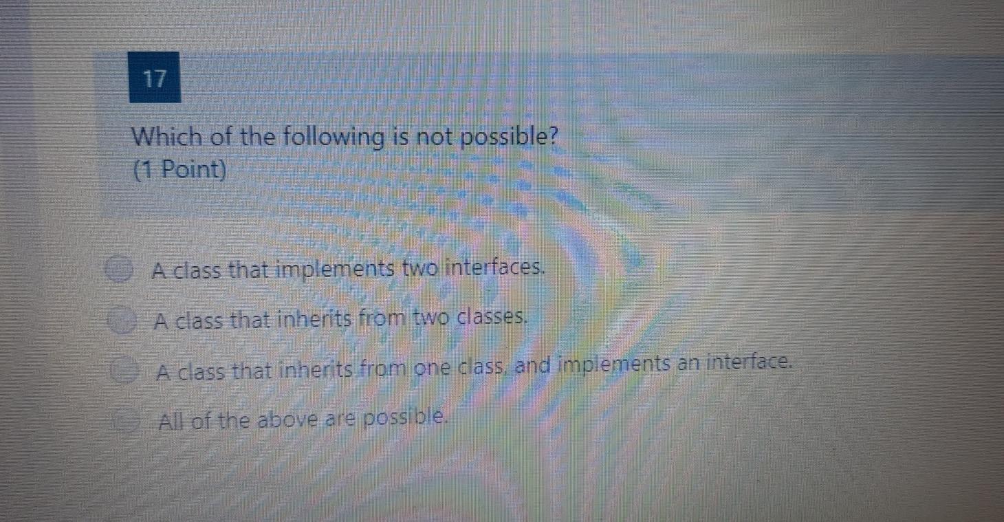 Solved 17 Which of the following is not possible? (1 Point A | Chegg.com