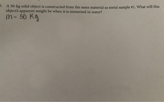 Solved 5. A 50-kg solid object is constructed from the same | Chegg.com