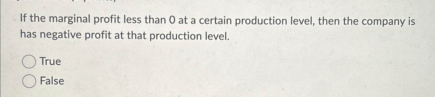 Solved If the marginal profit less than 0 ﻿at a certain | Chegg.com
